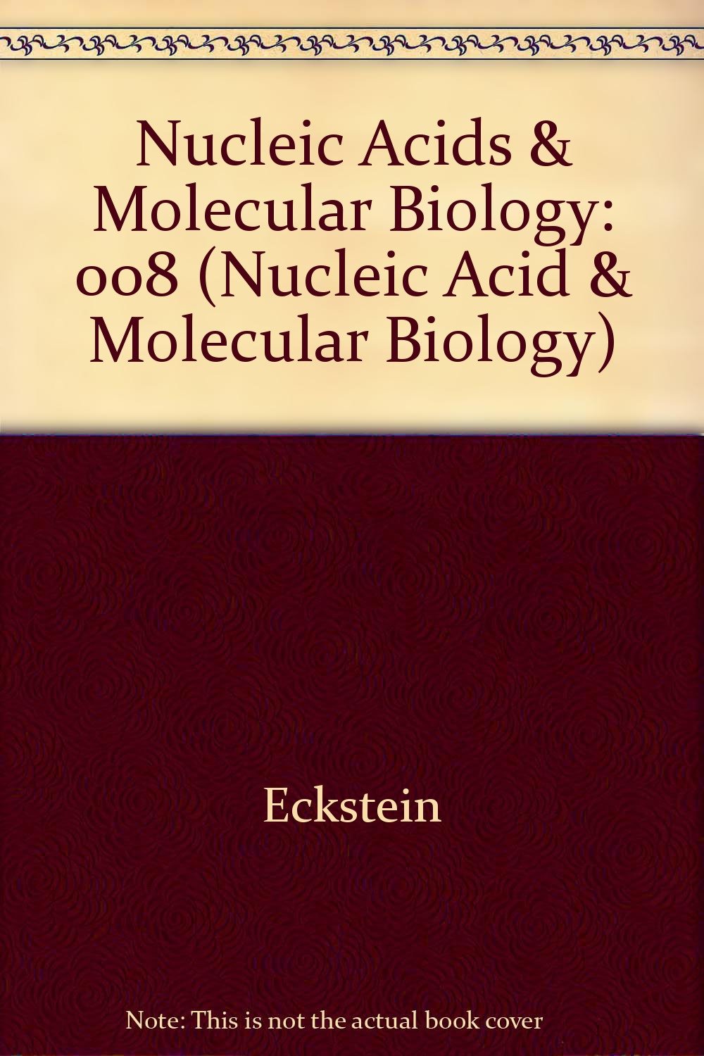 Nucleic Acids And Molecular Biology Volume 8: ECKSTEIN, F ...