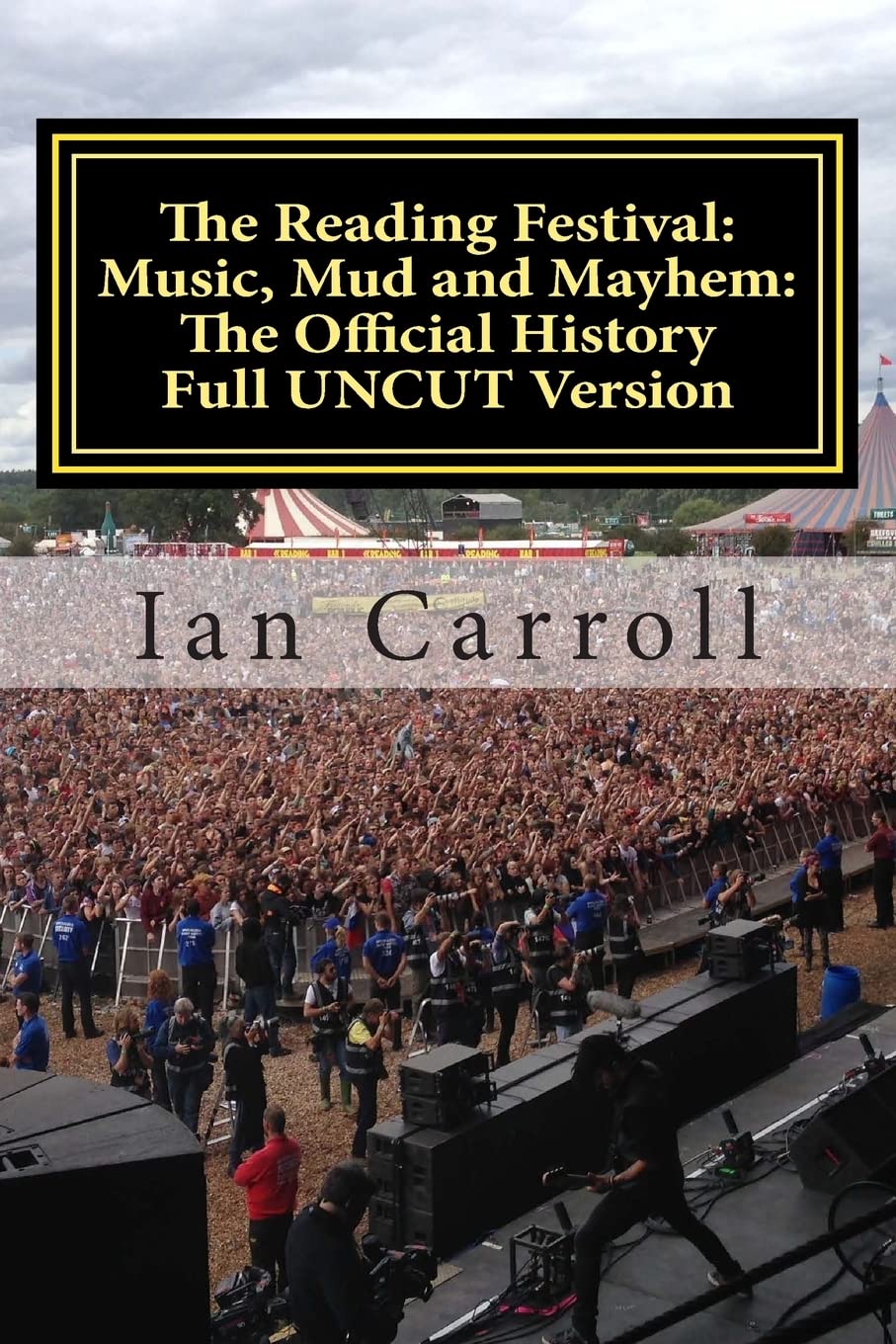 The Reading Festival: Music, Mud and Mayhem: The Official History: The ...