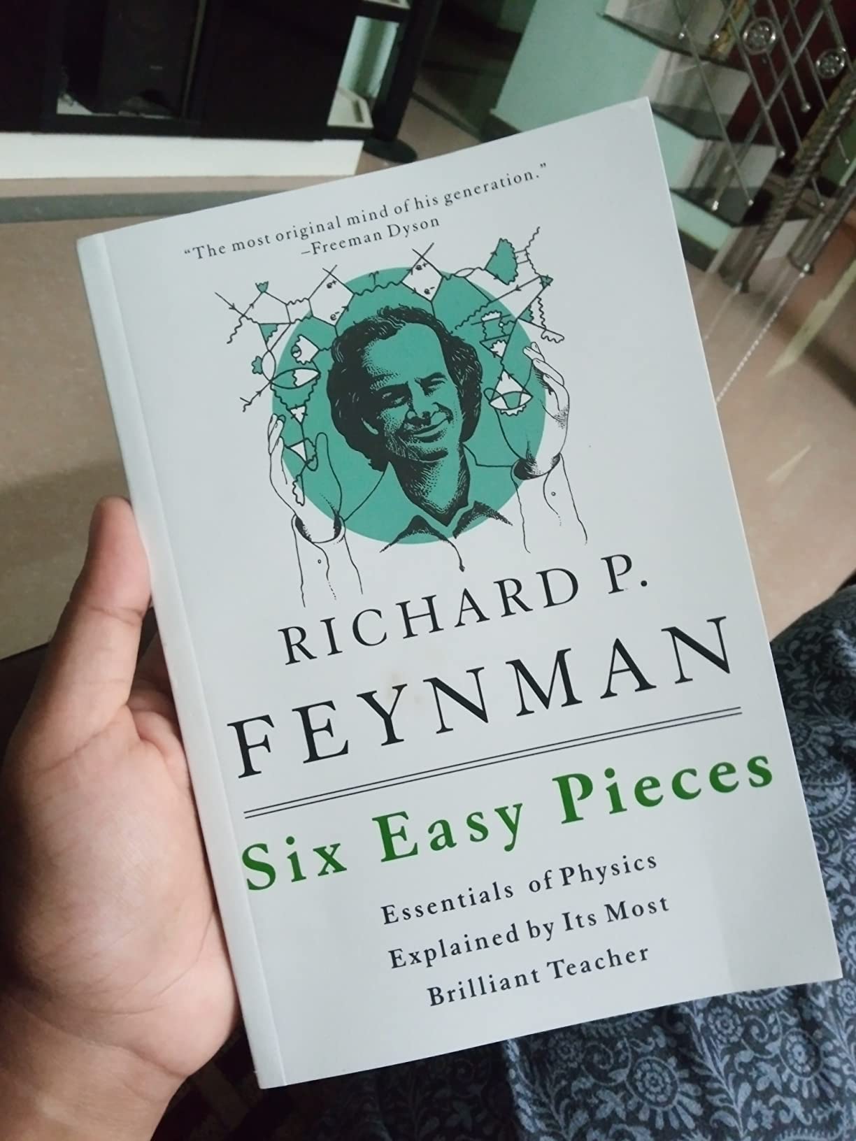 Six Easy Pieces: Essentials of Physics Explained by Its Most Brilliant ...
