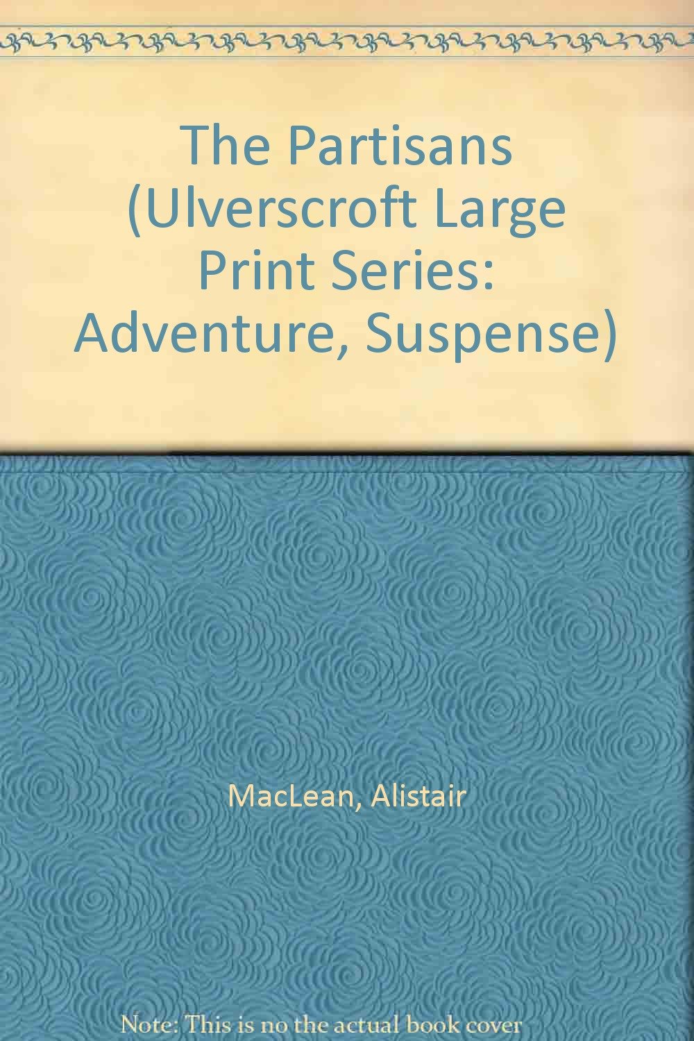 Partisans (U) (Ulverscroft Large Print Series: Adventure, Suspense ...