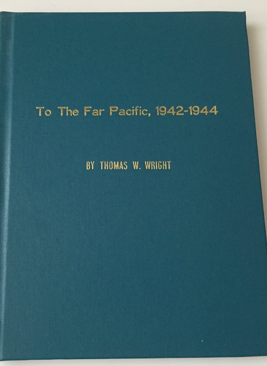 To the far Pacific, 1942-1944, with the 49th Fighter Group: Based on a ...
