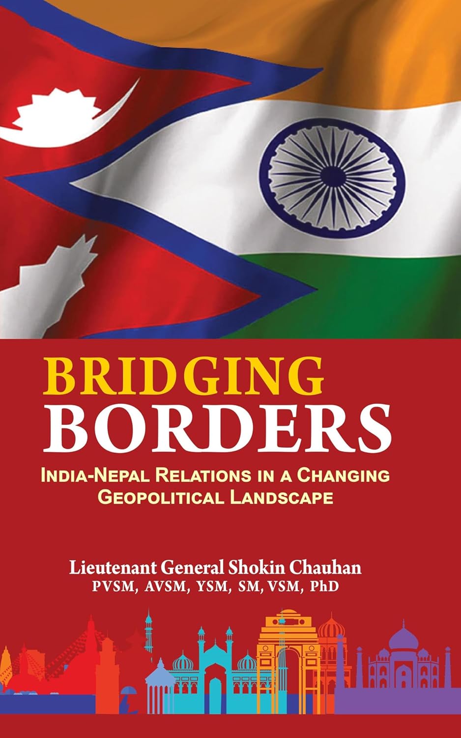 Buy Bridging Borders: India-Nepal Relations in A Changing Geopolitical Landscape Book Online at ...