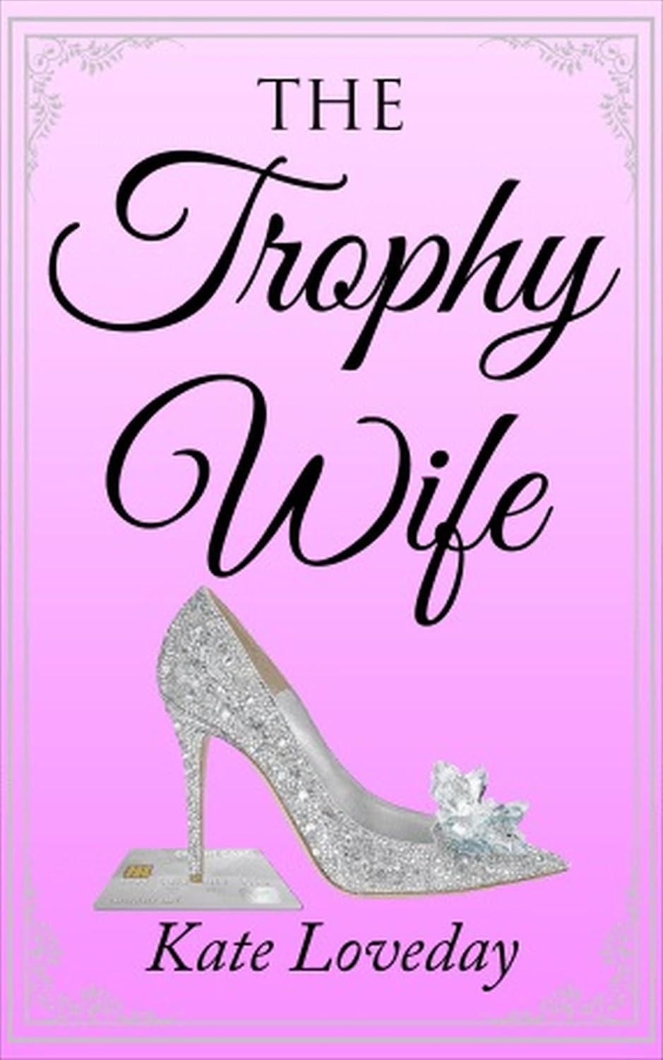 The Trophy Wife eBook : Loveday, Kate: Amazon.in: Kindle Store
