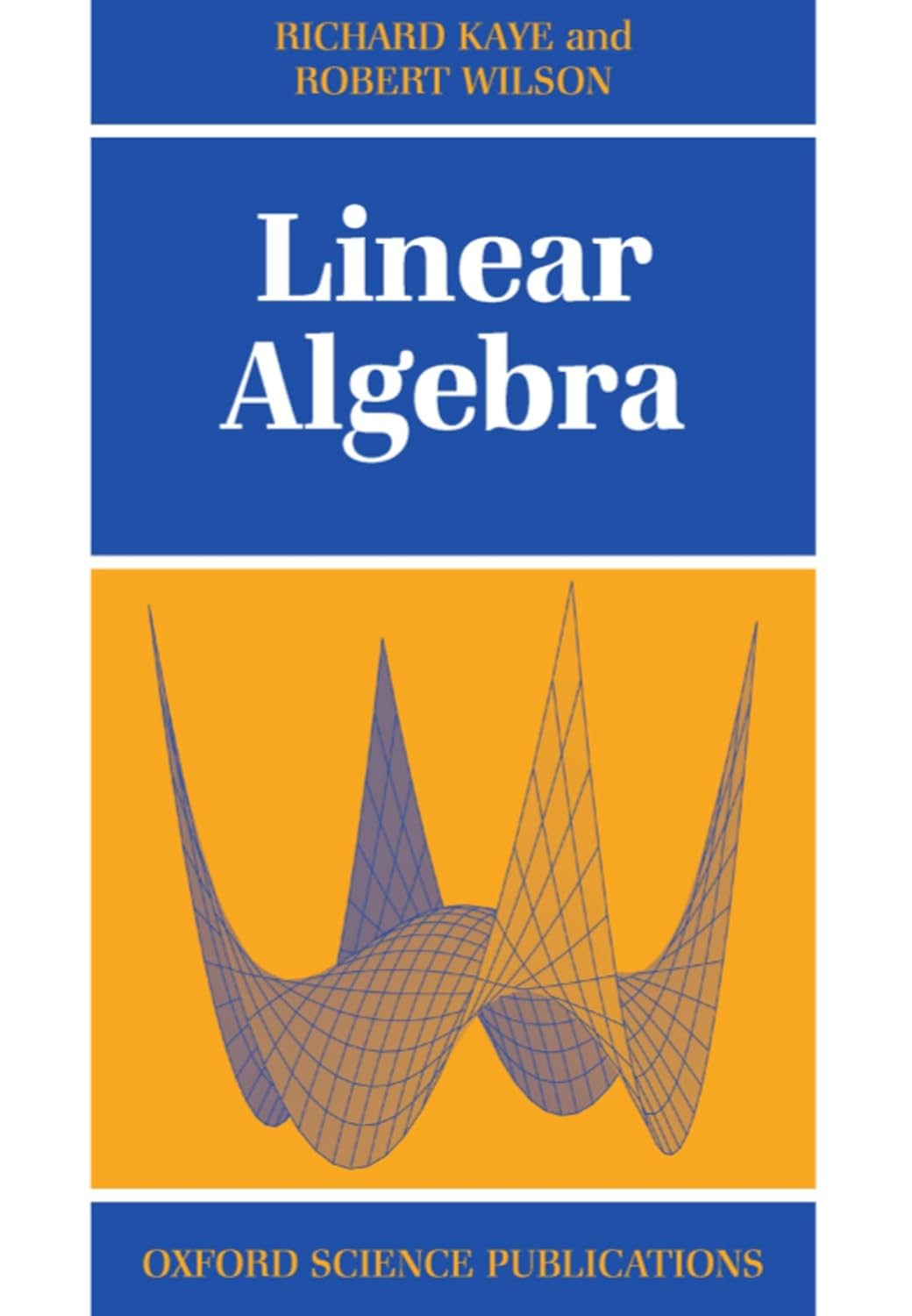 Linear Algebra (Oxford Science Publications): Amazon.co.uk: Kaye ...