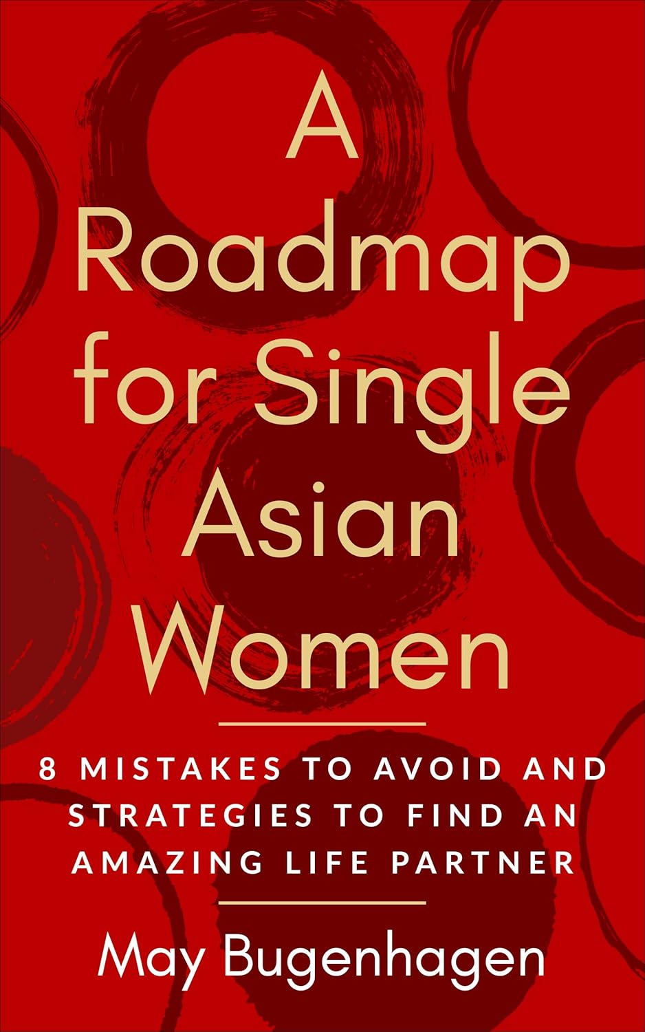 A Roadmap for Single Asian Women: 8 Mistakes to Avoid and Strategies to ...