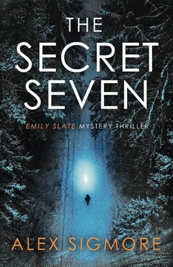 The Secret Seven (Emily Slate FBI Mystery Thriller): Sigmore, Alex ...