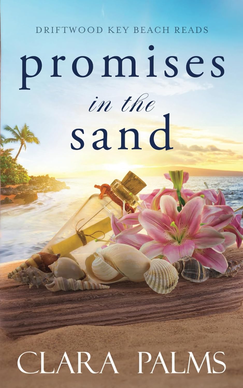 Promises in the Sand: Driftwood Key Beach Reads #3: Palms, Clara ...