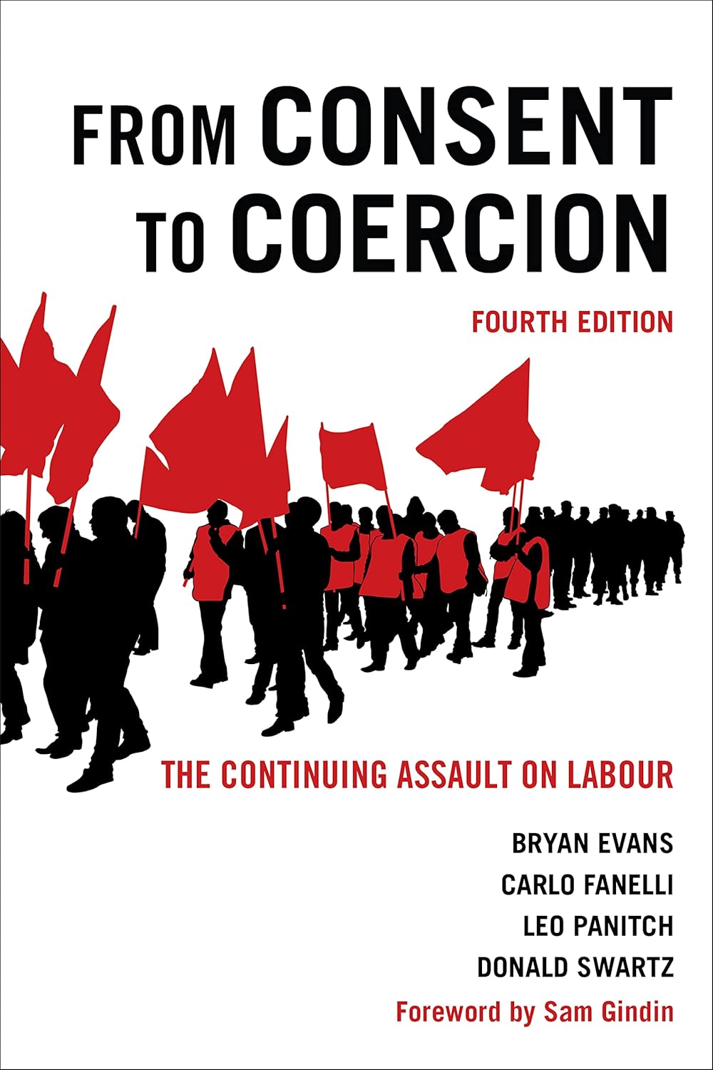 From Consent to Coercion: The Continuing Assault on Labour, Fourth ...