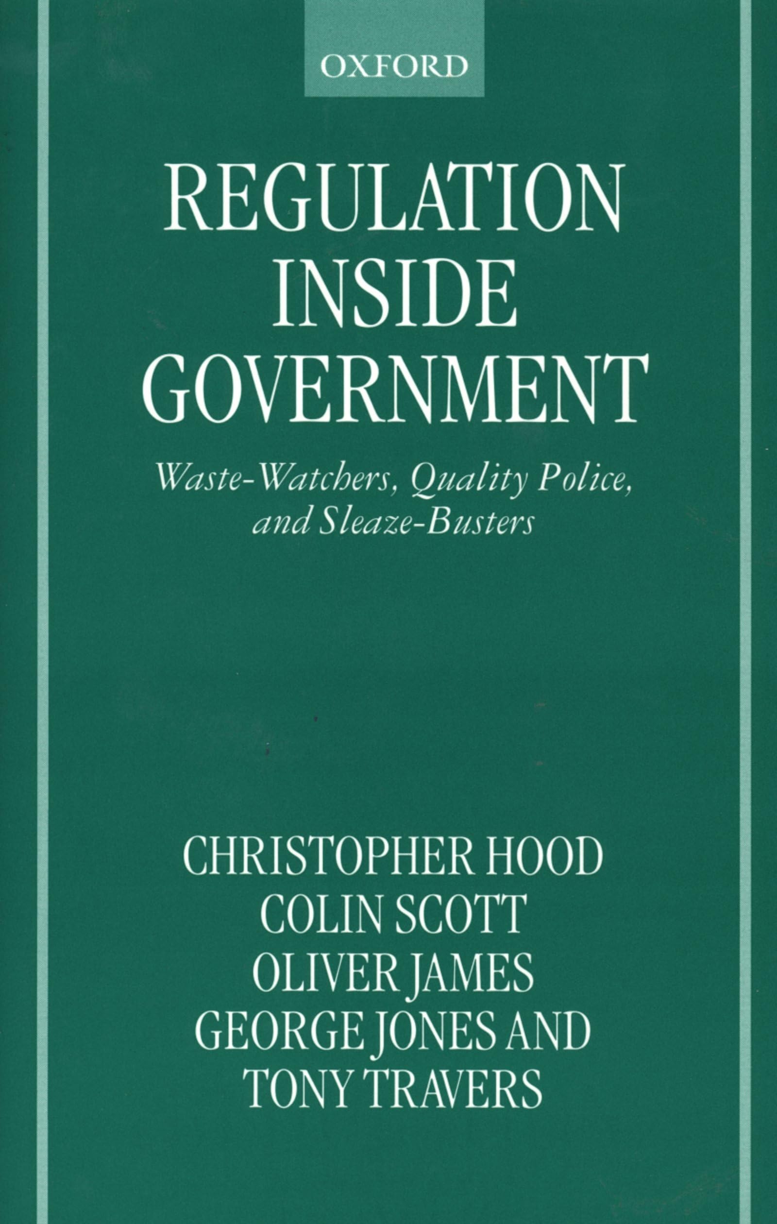 Regulation Inside Government: Waste-Watchers, Quality Police, and ...