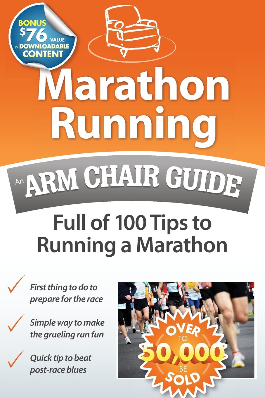 Marathon Running: An Arm Chair Guide Full of 100 Tips to Running a ...