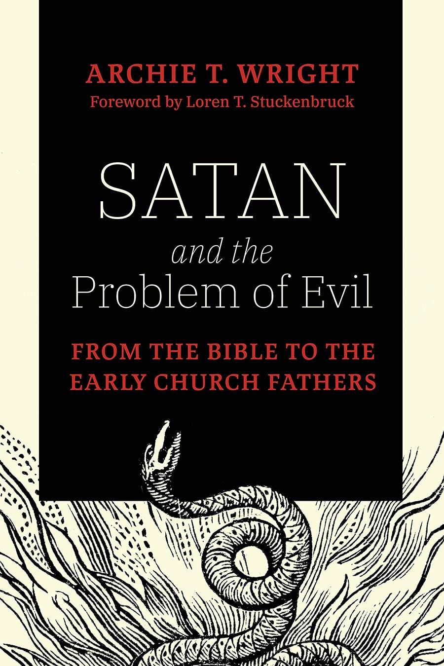 Satan and the Problem of Evil: From the Bible to the Early Church ...