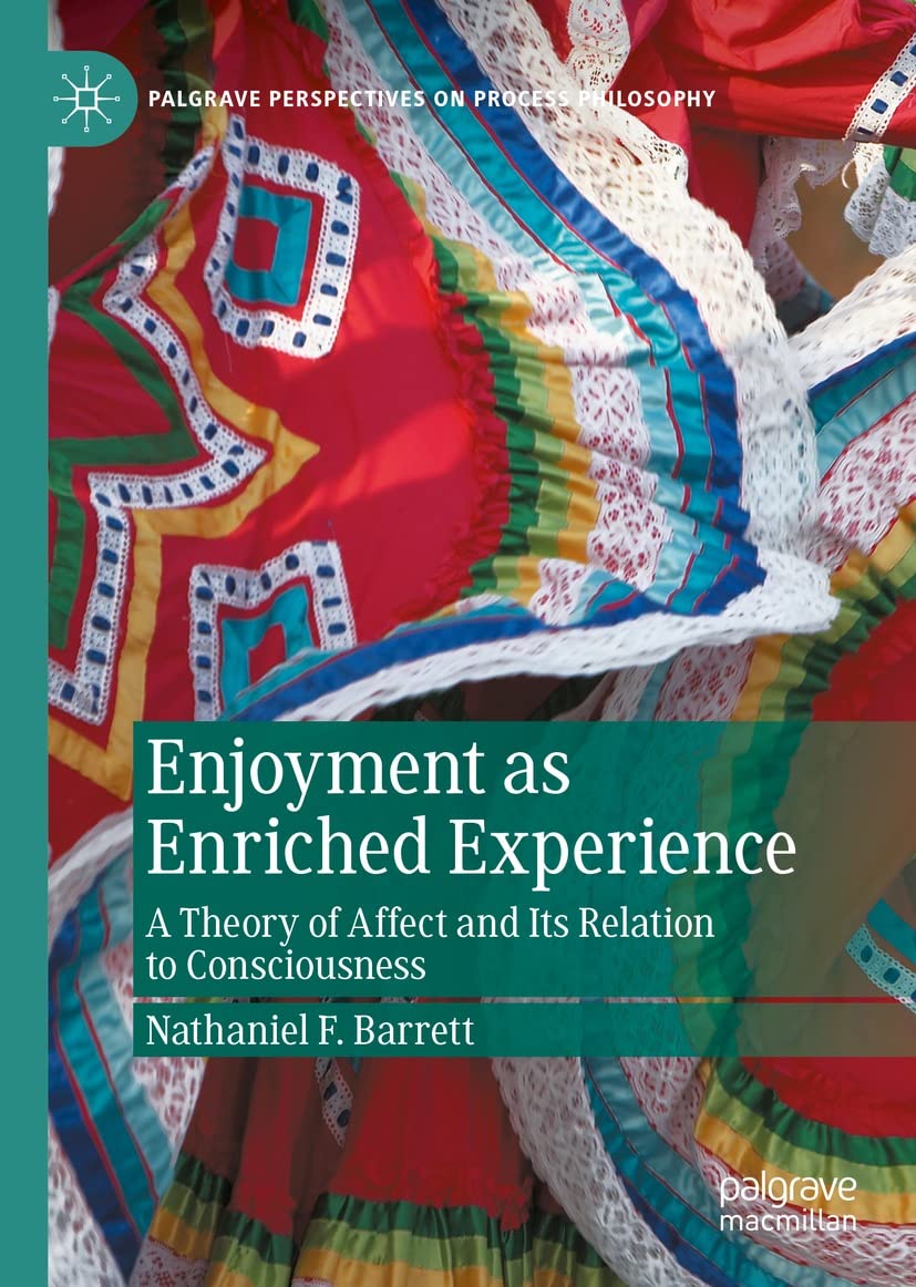 Enjoyment as Enriched Experience: A Theory of Affect and Its Relation ...