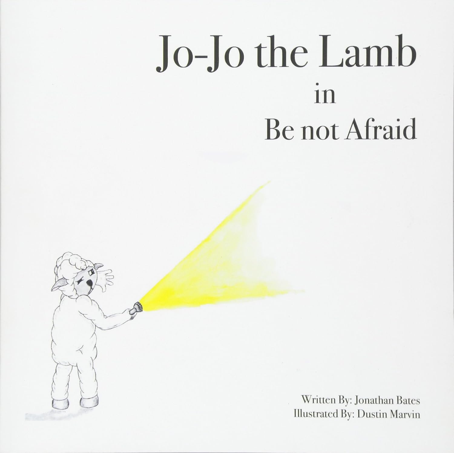 Amazon.com: Be not Afraid (Jo-Jo the Lamb) (Volume 3): 9781539993421 ...
