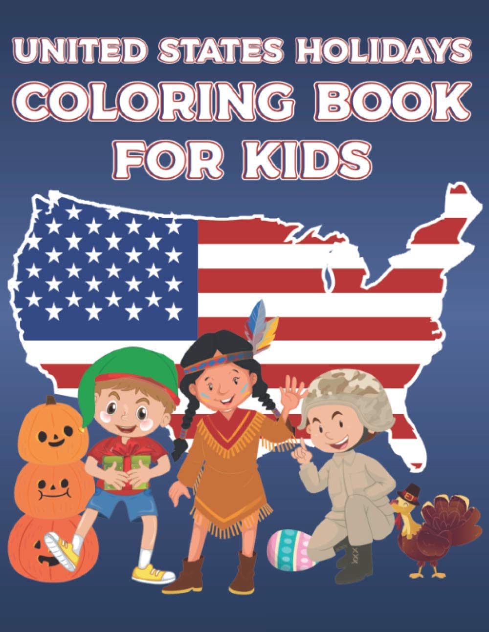United States Holidays Coloring Book For Kids: A coloring book that ...