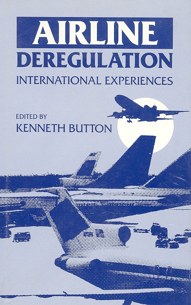 Airline Deregulation: Button, Kenneth J.: 9780814711576: Amazon.com: Books