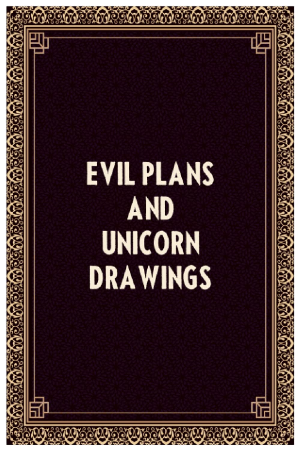 Amazon.com: Evil Plans And Unicorn Drawings: Funny Novelty Lined ...