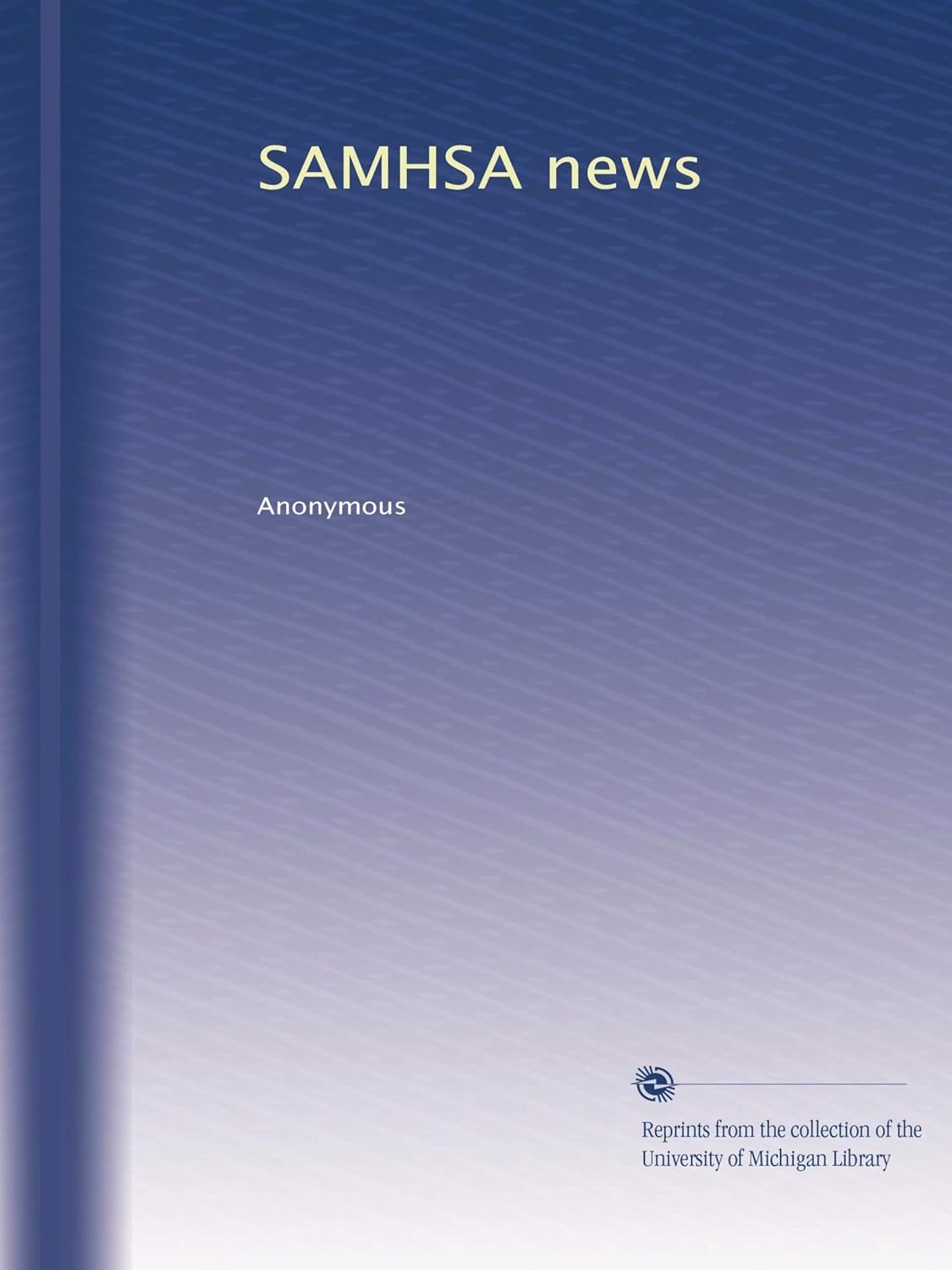 Amazon.com: SAMHSA news: Anonymous, Anonymous: Books