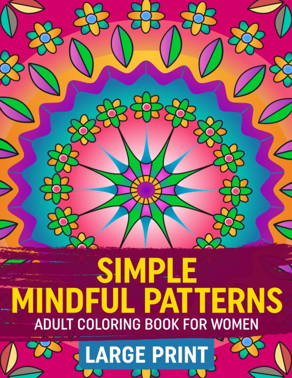 Simple Mindful Patterns Adult Coloring Book For Women: Encourage ...