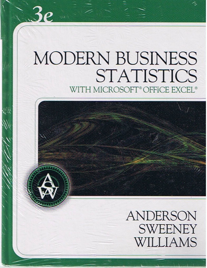 Modern Business Statistics with Microsoft Excel 3rd Edition (Textbook ...