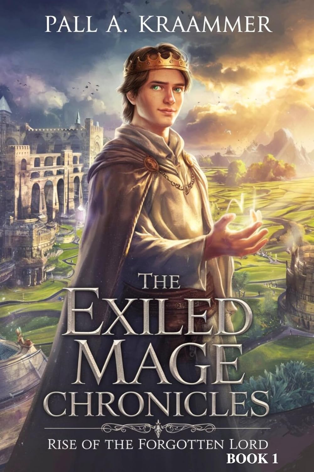 THE EXILED MAGE CHRONICLES: RISE OF THE FORGOTTEN LORD (THE EXILED MAGE ...