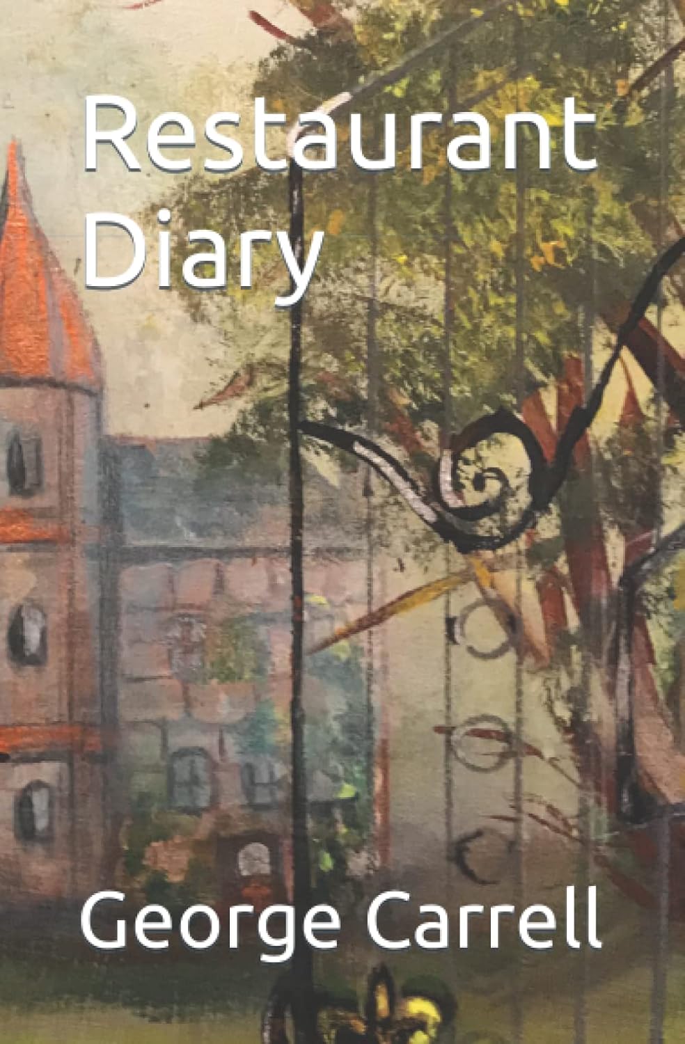 Restaurant Diary: Carrell, George: 9798604464151: Amazon.com: Books