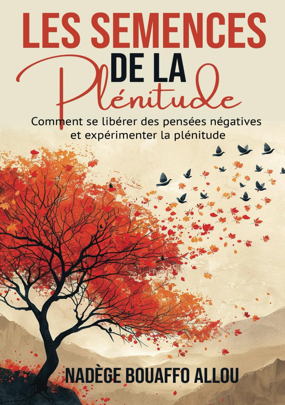 Amazon.com: LES SEMENCES DE LA PLENITUDE: Comment se libérer des ...