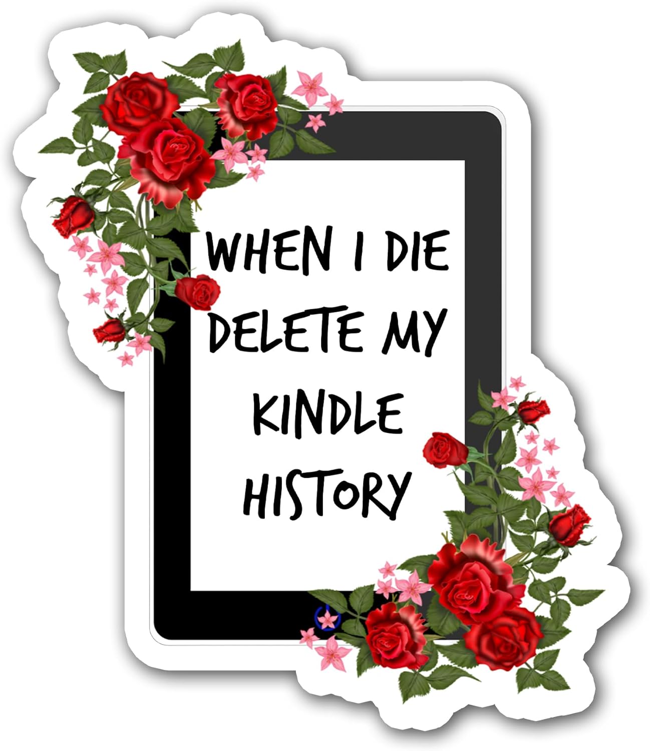 314PI When I Die Delete My Kindle History Sticker, Kindle Stickers ...