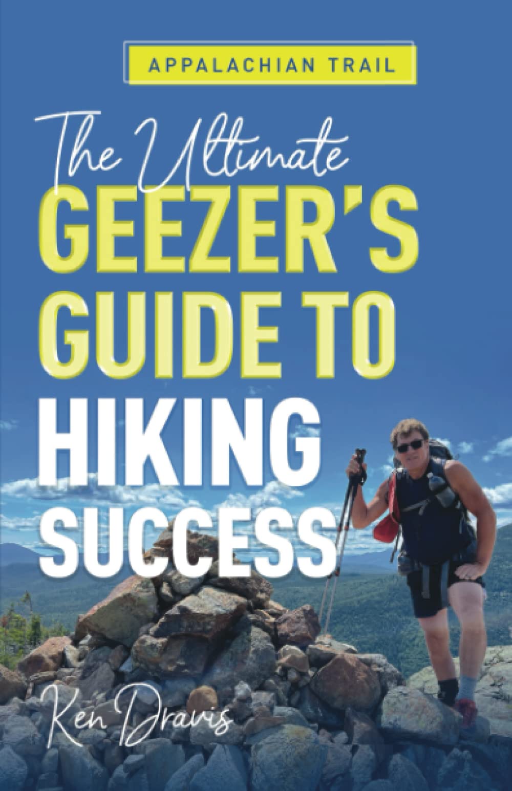 The Ultimate Geezer's Guide To Hiking Success: Hiking the Appalachian ...