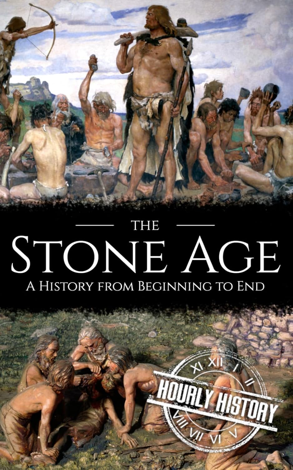 The Stone Age: A History from Beginning to End (Prehistory): Amazon.co ...
