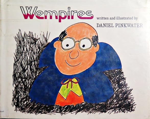 Wempires: Pinkwater, Daniel Manus: 9780027744118: Amazon.com: Books