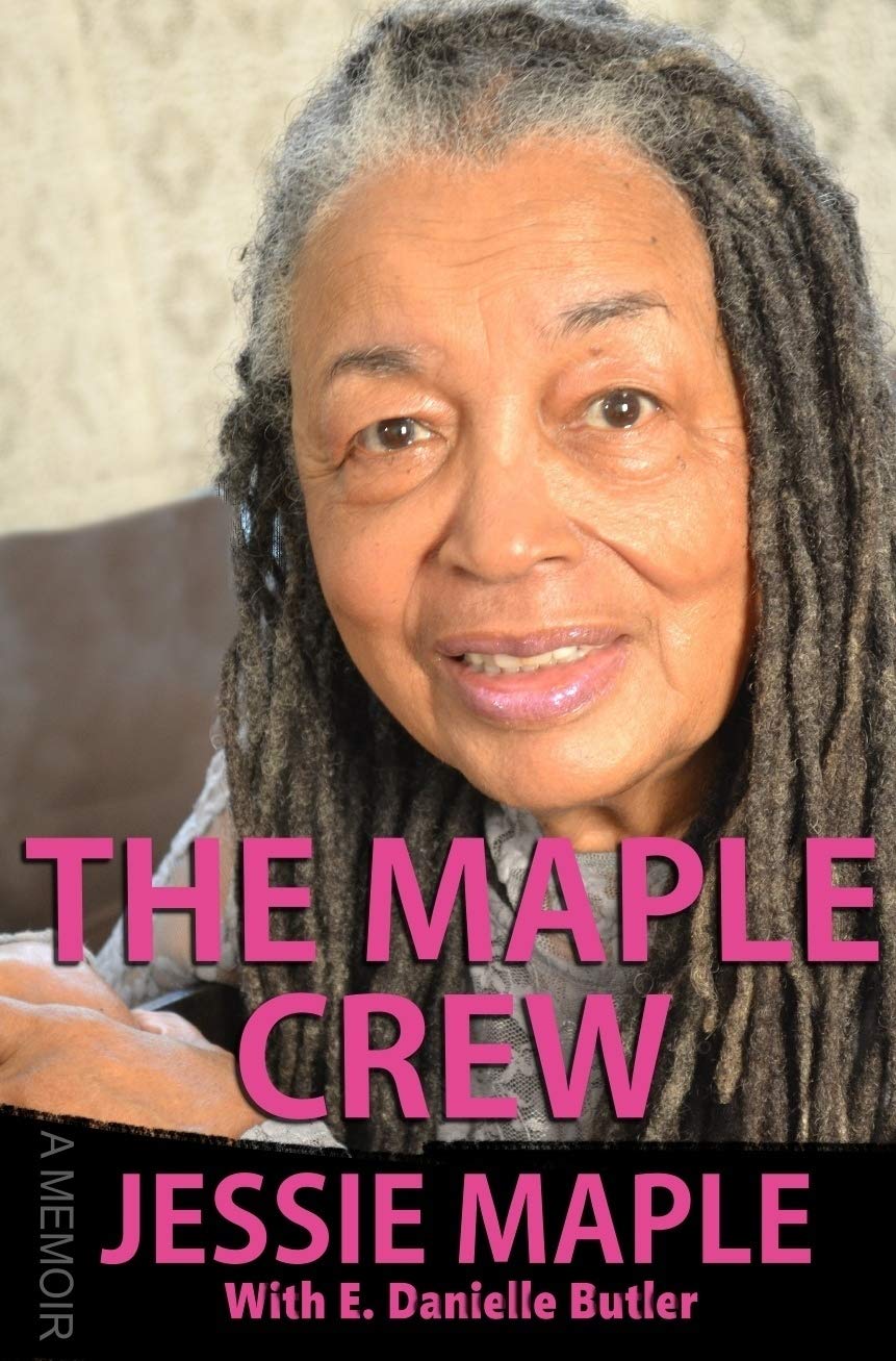 Amazon.com: The Maple Crew: A Memoir eBook : Maple, Jessie, Butler, E ...