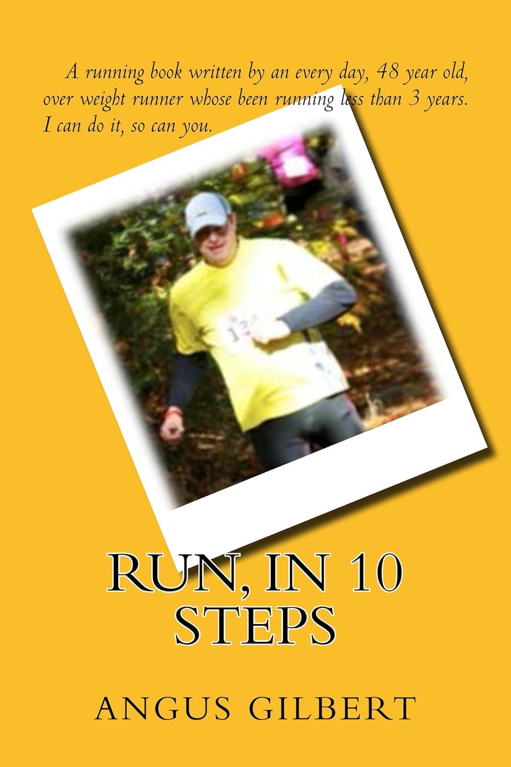 Run, in 10 steps eBook : Gilbert, Angus: Amazon.in: Kindle Store