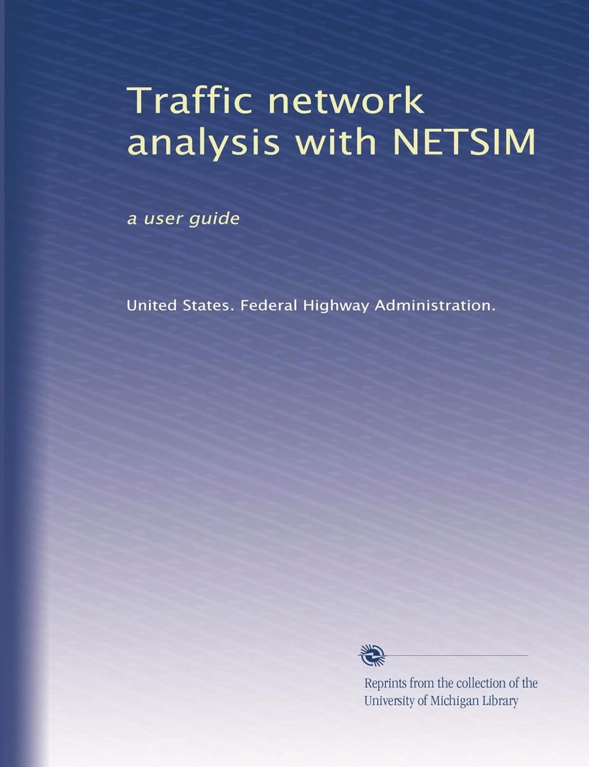 Amazon.com: Traffic network analysis with NETSIM: a user guide: United ...