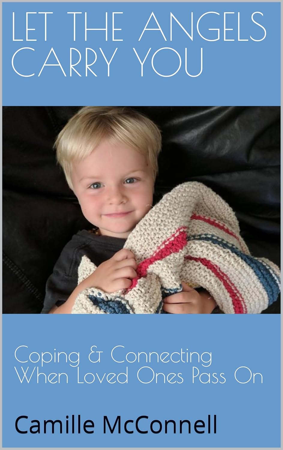 Amazon.com: Let the Angels Carry You: Coping & Connecting When Loved ...