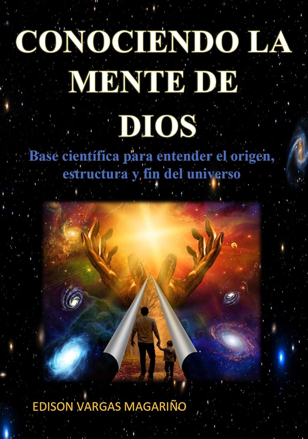 CONOCIENDO LA MENTE DE DIOS: Base Científica para entender el origen ...