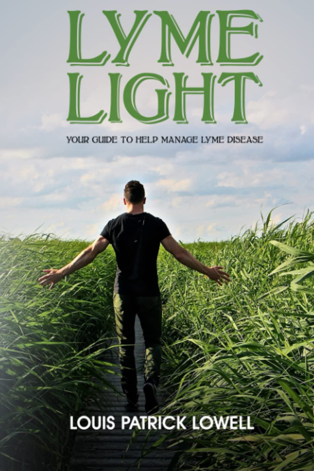 Lyme Light: Your Guide to Help Manage Lyme Disease: Lowell, Louis ...