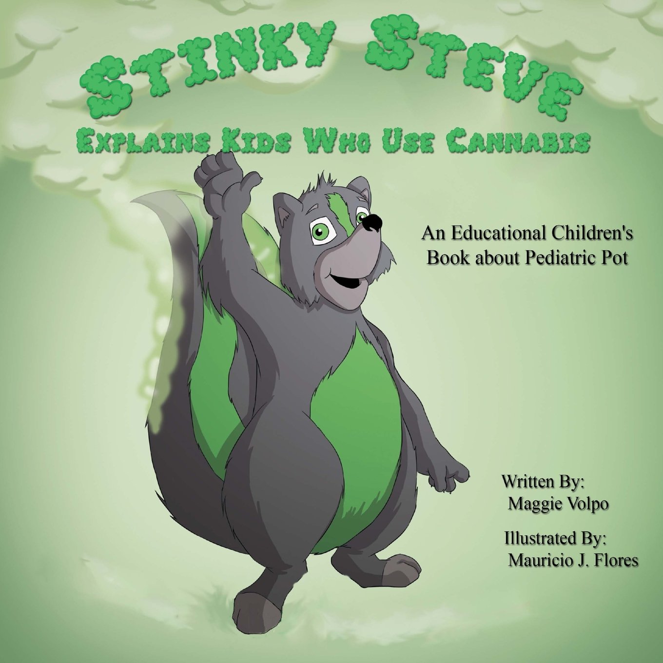 Stinky Steve Explains Kids Who Use Cannabis: An Educational Children's ...