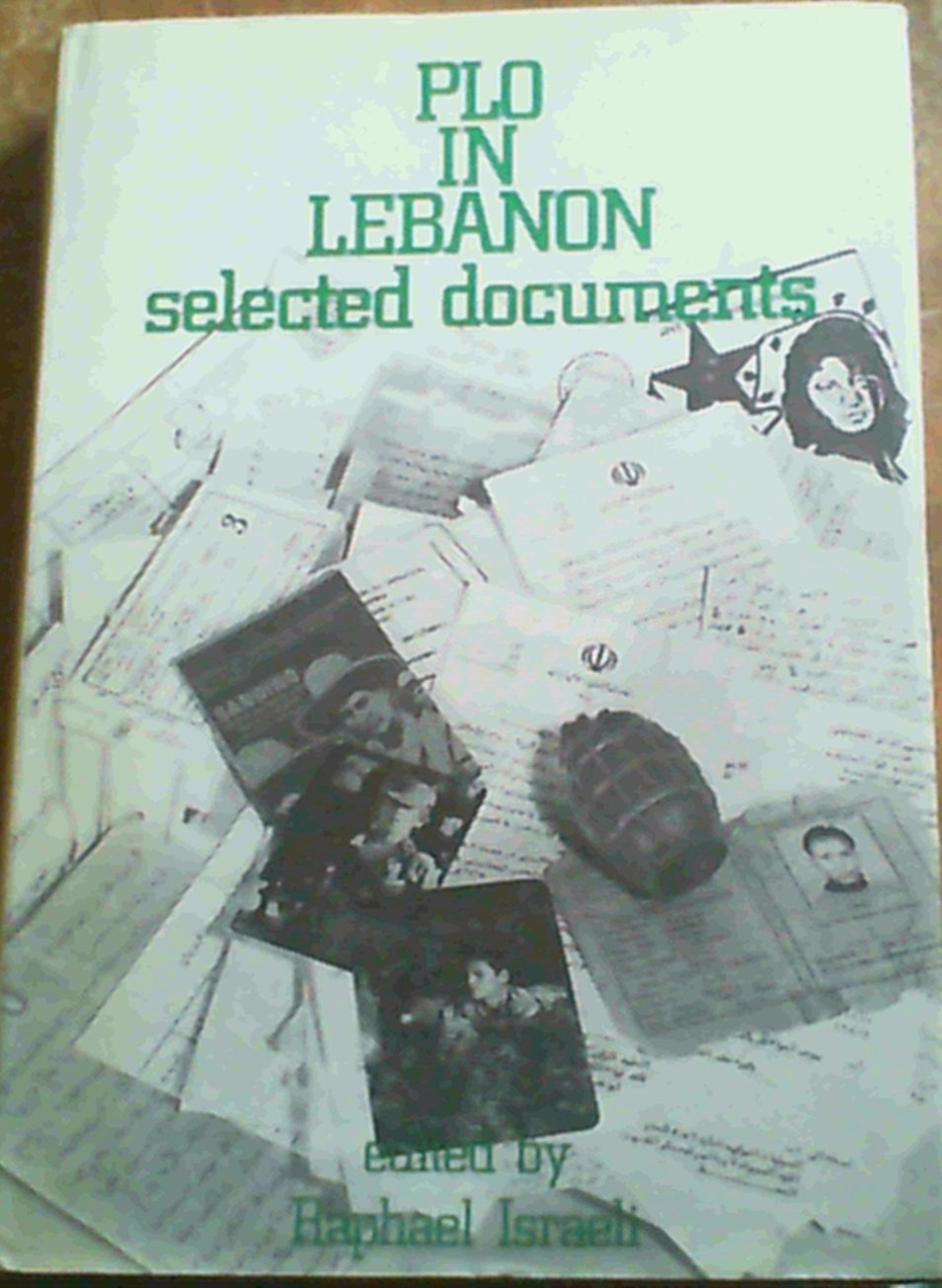 PLO in Lebanon: Selected documents: Raphael Israeli: 9780297782599 ...