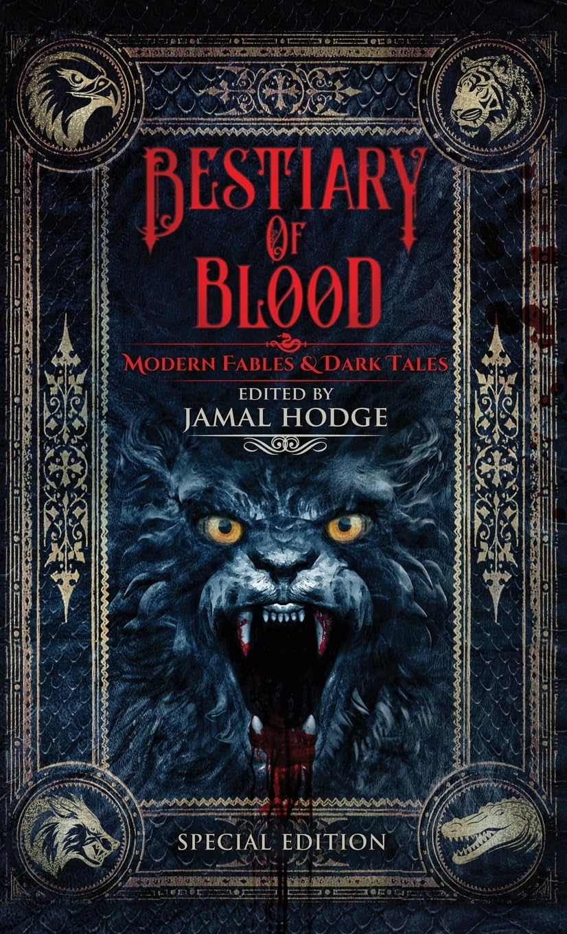 Bestiary of Blood: Modern Fables and Dark Tales: Hodge, Jamal ...