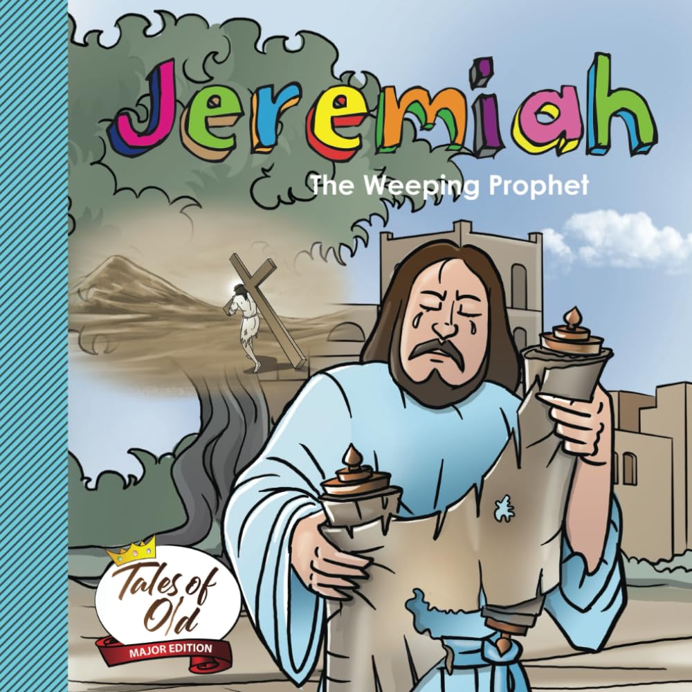 Jeremiah The Weeping Prophet Jeremiah The Weeping Prophet – A Deep
