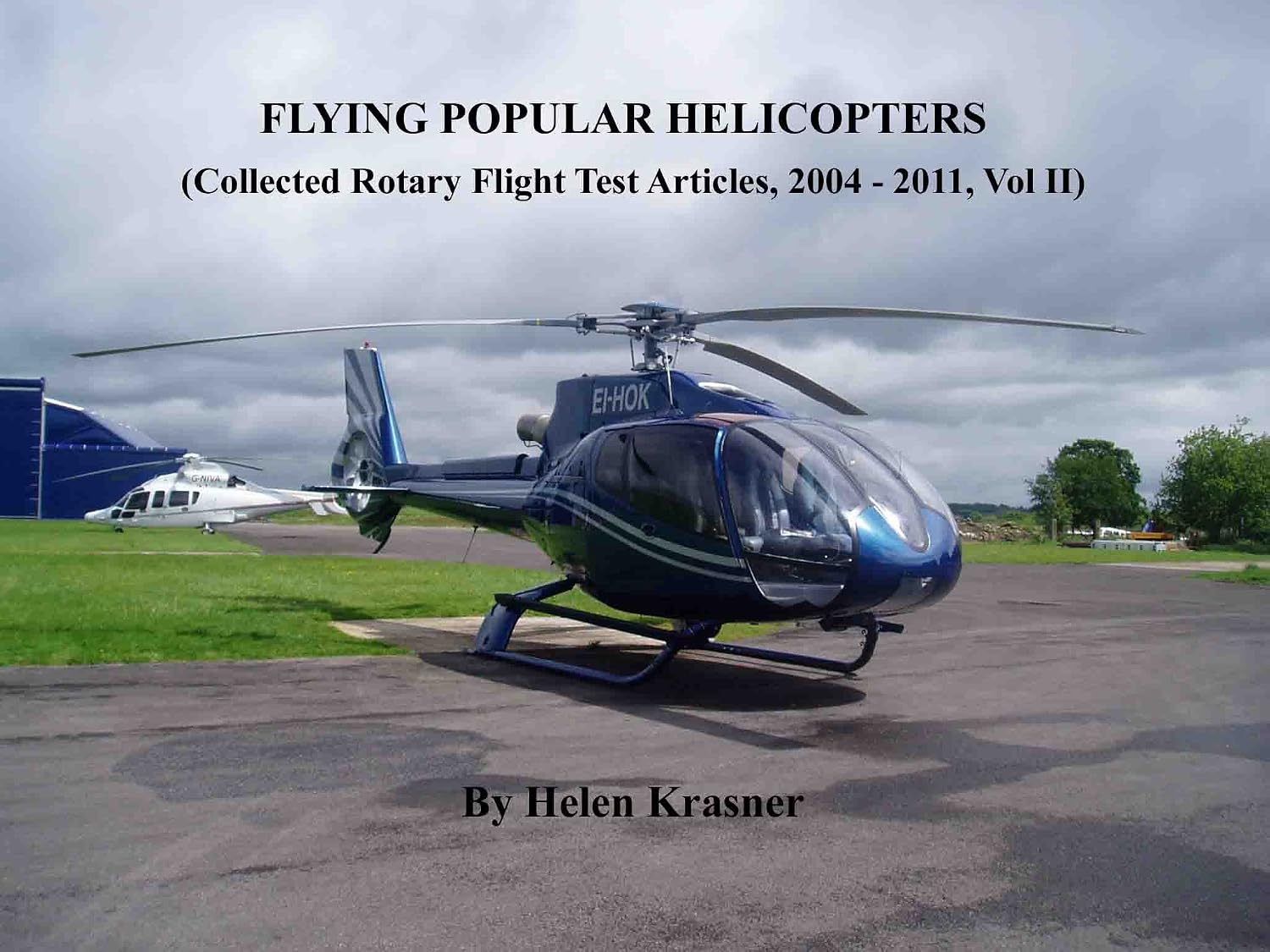 Flying Popular Helicopters (Collected Rotary Flight Test Articles, 2004 ...
