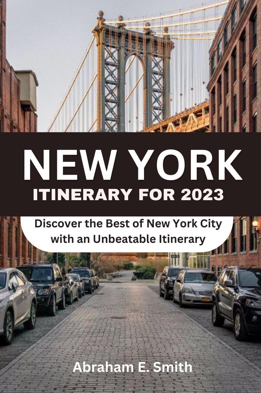 Amazon.com: New York itinerary for 2023: Discover the Best of New York ...