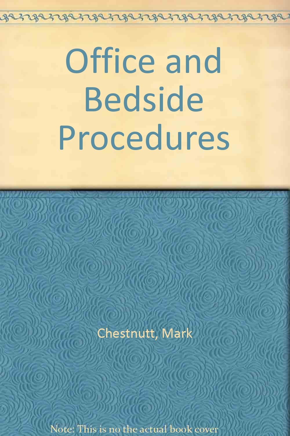 Office and Bedside Procedures: 9780838510957: Medicine & Health Science ...