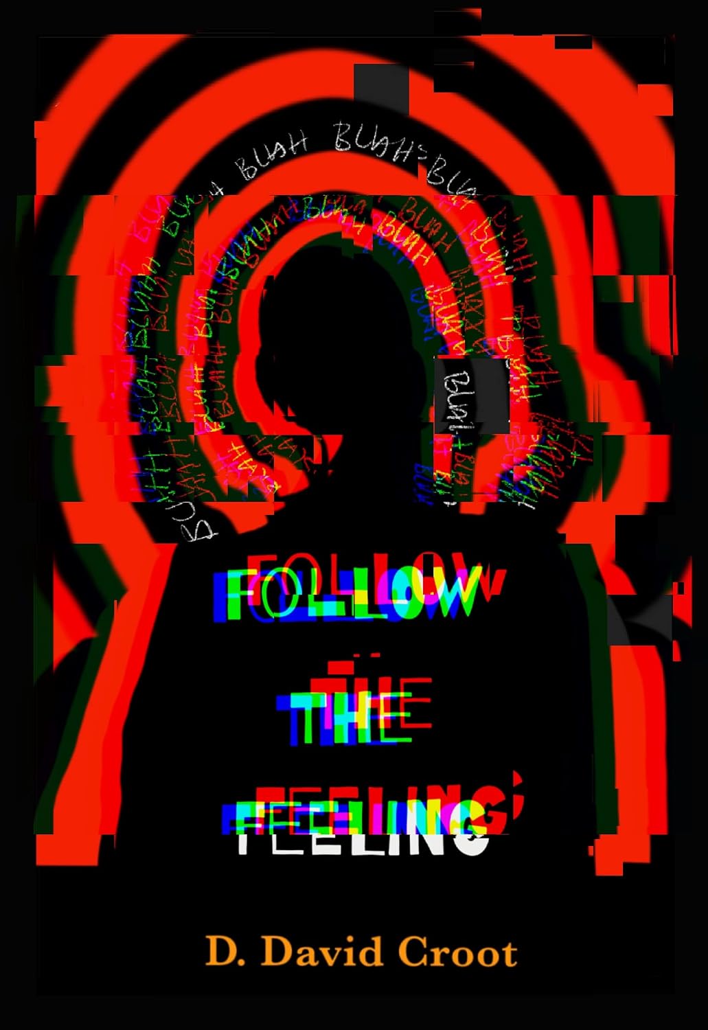 Follow the Feeling: A literary odyssey for the troubled and middle aged ...