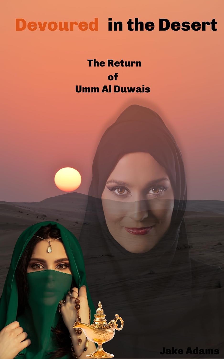 Devoured in the Desert: The Return of Umm Al Duwais (The Curse of Umm ...