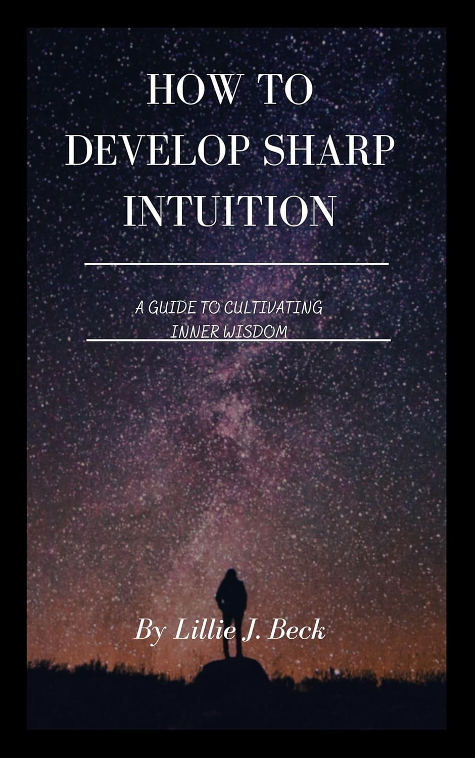 Amazon.com: HOW TO DEVELOP SHARP INTUITION: A Guide to Cultivating ...