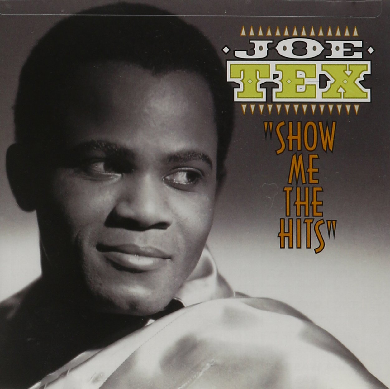 Show Me the Hits: Joe Tex, Joe Tex, Mary Rodgers, Chrissie Hynde, Lala, Frederick Loewe, Stephen ...