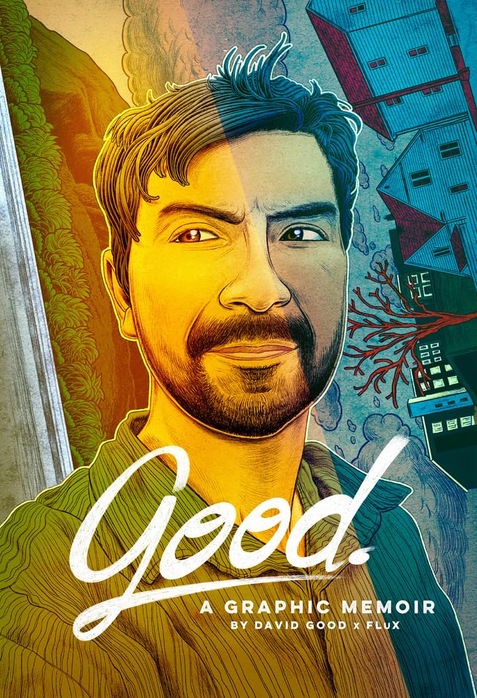 Good: From the Amazon Jungle to Suburbia and Back: Good, David, FLuX ...