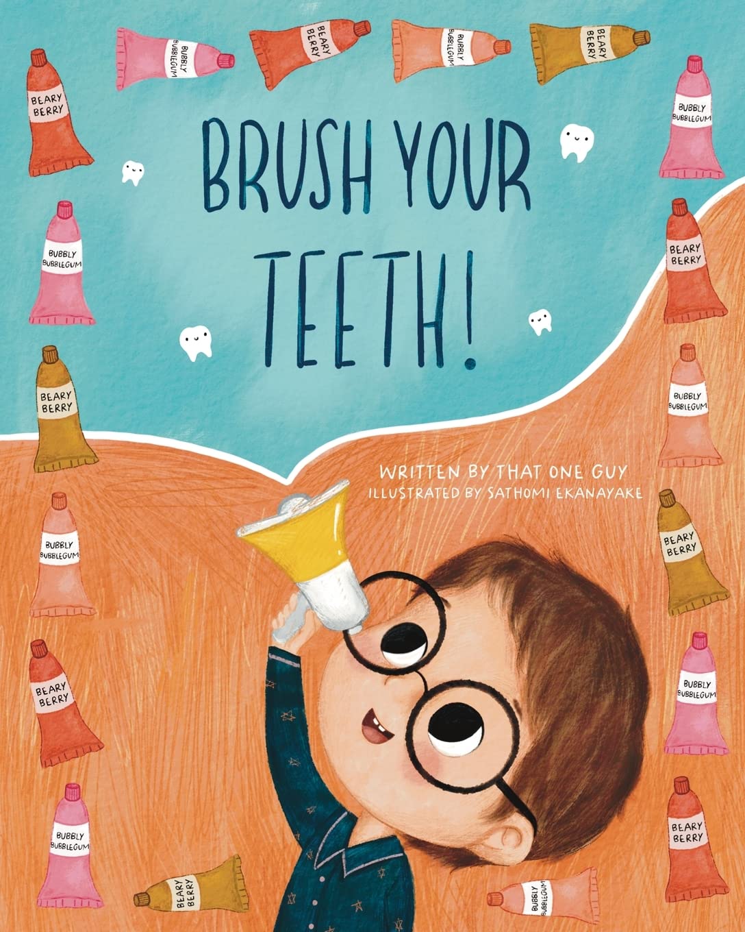 Brush Your Teeth!: A Fun Tooth Brushing Book for Toddlers : That One ...