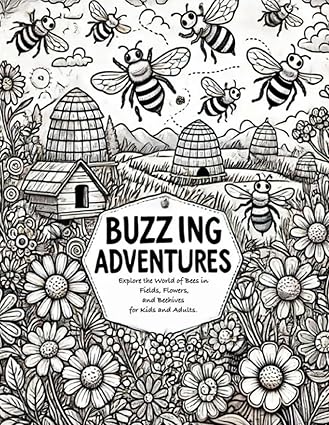 Amazon.com: Buzzing Adventures: A Coloring Book of Bees: Explore the ...